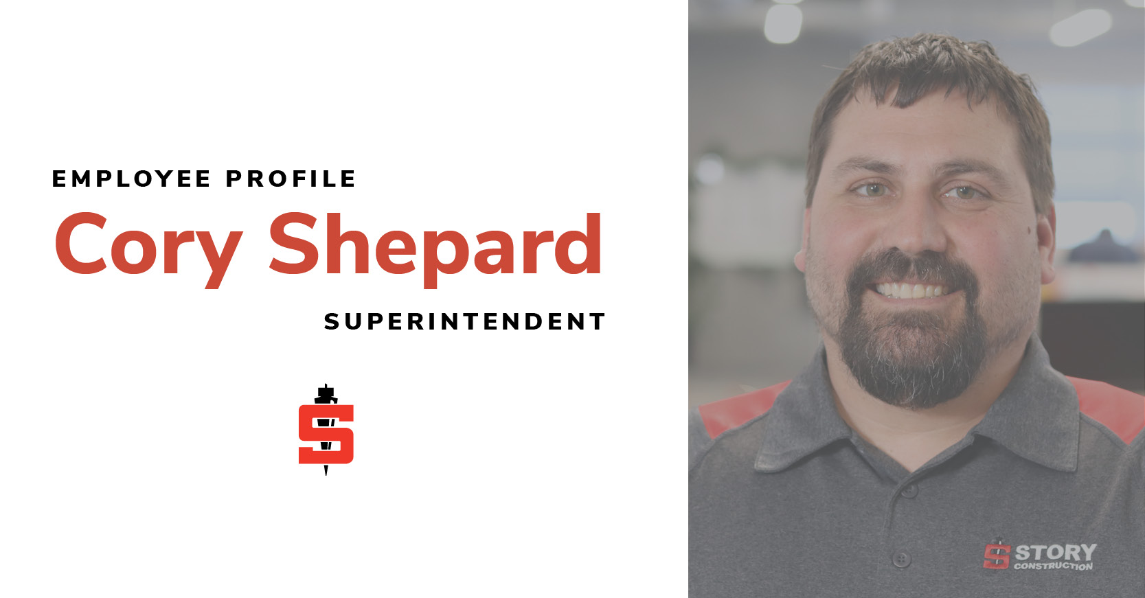 Employee Profile: Cory Shepard - Story Construction